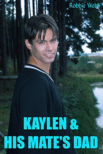 Kaylen & His Mate's Dad by Robbie Webb | Goodreads