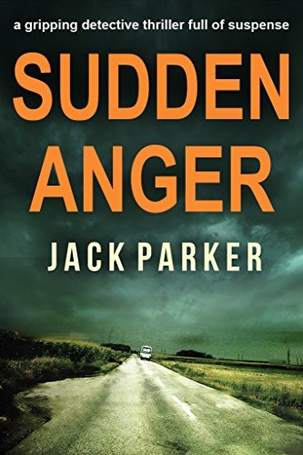 Sudden Anger by Jack Parker | Goodreads