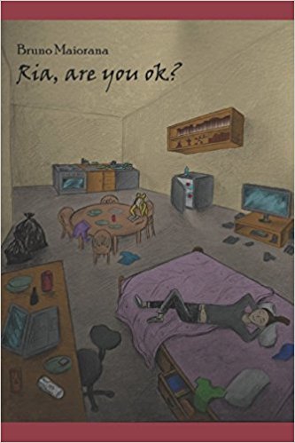 Ria, Are You Ok? by Bruno Maiorana | Goodreads