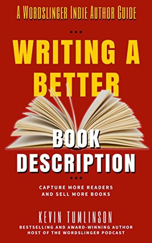 Writing a Better Book Description (Wordslinger 2) by Kevin Tumlinson ...
