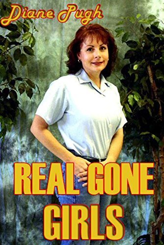 Real Gone Girls: A Collection of True Crime by Diane Pugh | Goodreads