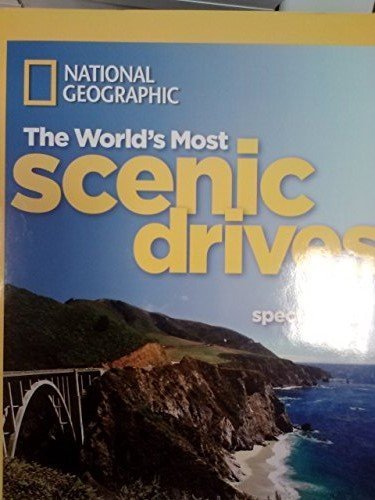 The World's Most Scenic Drives: 101 Spectacular Trips by National ...