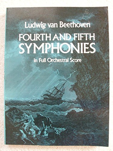 Fourth and Fifth Symphonies in Full Orchestration Score by Ludwig van ...