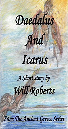 Daedalus and Icarus (The Ancient Greece Series) by Will Roberts | Goodreads