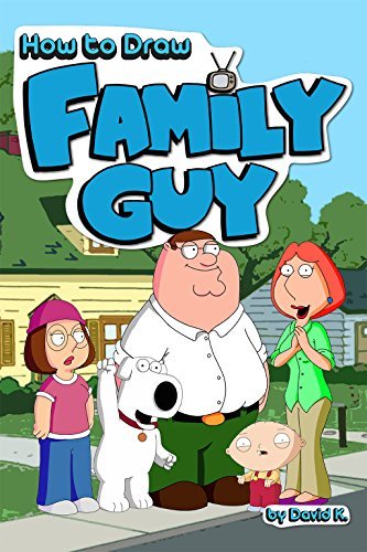 How to Draw Family Guy: The Step-by-Step Family Guy Drawing Book by ...