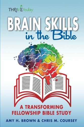 Brain Skills In The Bible: A Transforming Fellowship Bible Study by ...