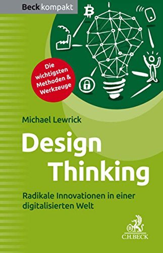 Design Thinking: Radikale Innovationen in einer digitalisierten Welt ...