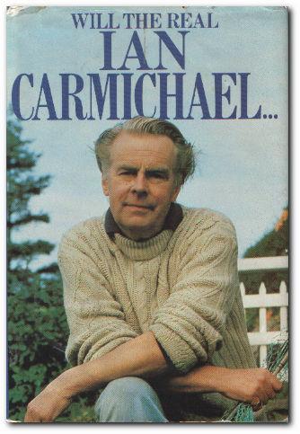 Will the Real Ian Carmichael...: An Autobiography by Ian Carmichael ...
