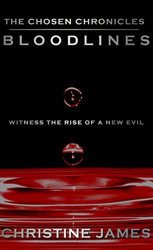 The Chosen Chronicles: Bloodlines by Christine James | Goodreads