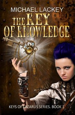 The Key of Knowledge by Michael D. Lackey | Goodreads
