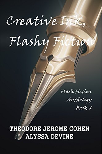 Creative Ink, Flashy Fiction: Flash Fiction Anthology - Book 4 by ...