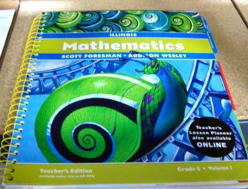 Scott Foresman-Addison Wesley Mathematics Grade 5 Illinois Teacher's ...