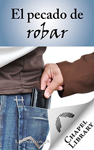 El pecado de robar (Spanish Edition) by L.R. Shelton Jr. | Goodreads