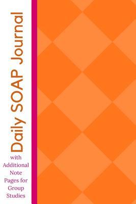 Daily Soap Journal with Additional Note Pages for Group Studies: Bible ...
