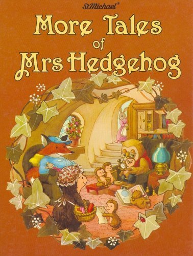 More Tales of Mrs Hedgehog by Susannah Bradley | Goodreads