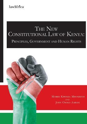 The New Constitution of Kenya: Principles, Government and Human Rights ...