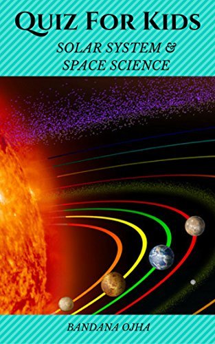 Solar System & Space Science- Quiz for Kids : What You Know About Solar ...
