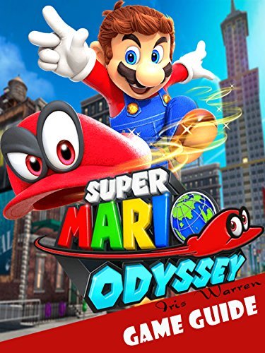 SUPER MARIO ODYSSEY GUIDE & GAME WALKTHROUGH, TIPS, TRICKS, AND MORE ...
