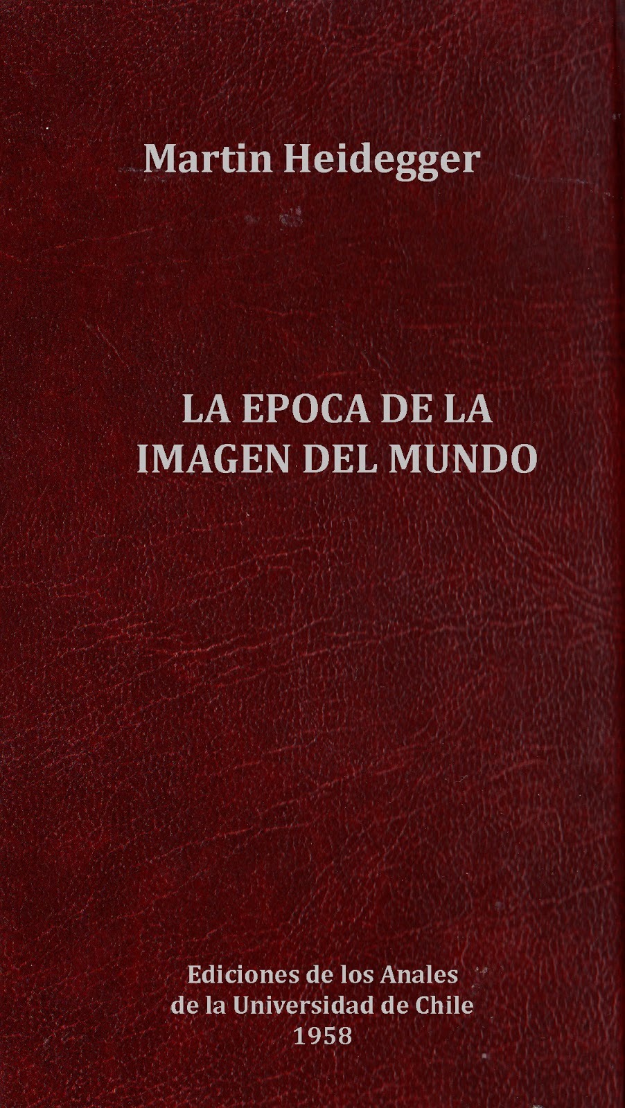 La época de la imagen del mundo by Martin Heidegger | Goodreads