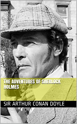 THE ADVENTURES OF SHERLOCK HOLMES (Annotated) by Arthur Conan Doyle ...