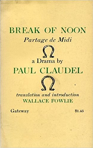 Break of Noon by Paul Claudel | Goodreads