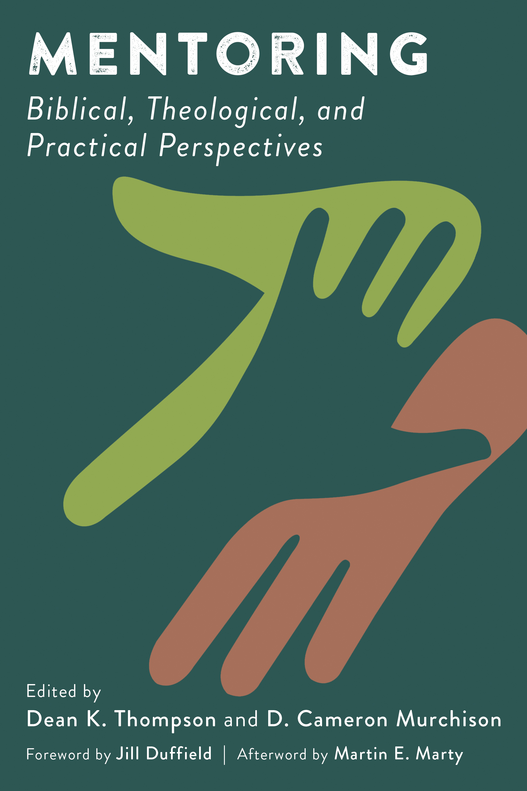 Mentoring: Biblical, Theological, and Practical Perspectives by Dean K ...