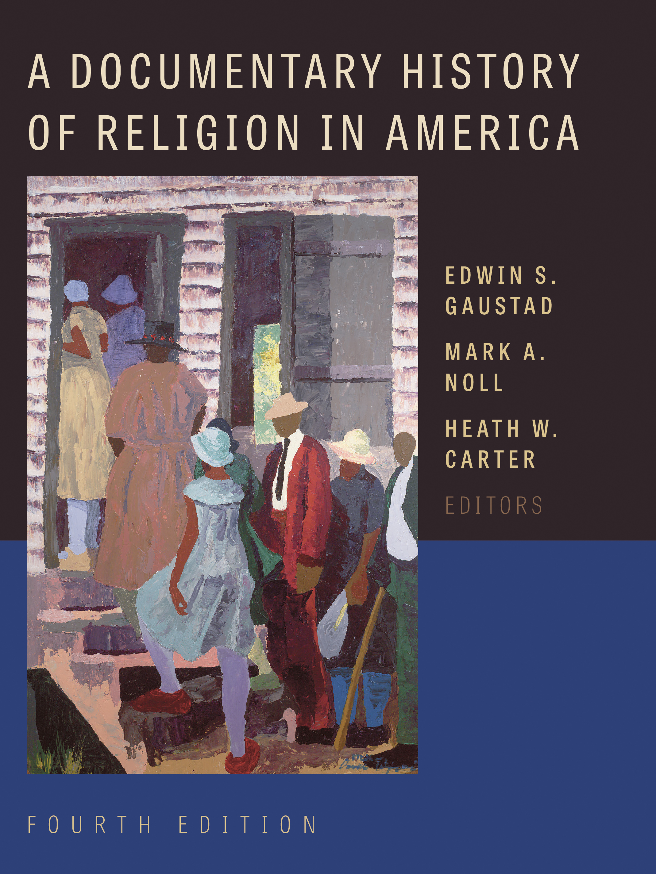 A Documentary History of Religion in America by Edwin S. Gaustad ...