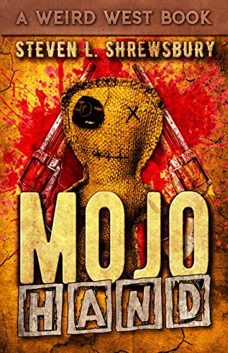 Mojo Hand (The Joel Stuart Adventures Book 3) by Steven L. Shrewsbury ...