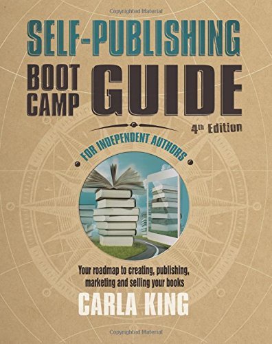 Self-Publishing Boot Camp Guide for Authors: Your Roadmap to Creating ...