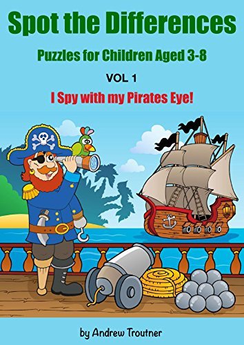 Spot the Differences: Puzzles for Children Aged 3-8 Vol 1: I Spy with ...