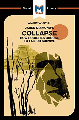 An Analysis of Jared M. Diamond's Collapse: How Societies Choose to ...