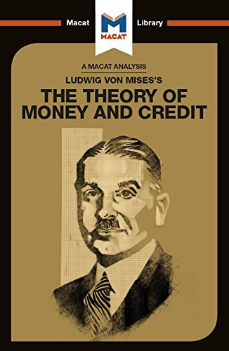 An Analysis of Ludwig von Mises's The Theory of Money and Credit by ...
