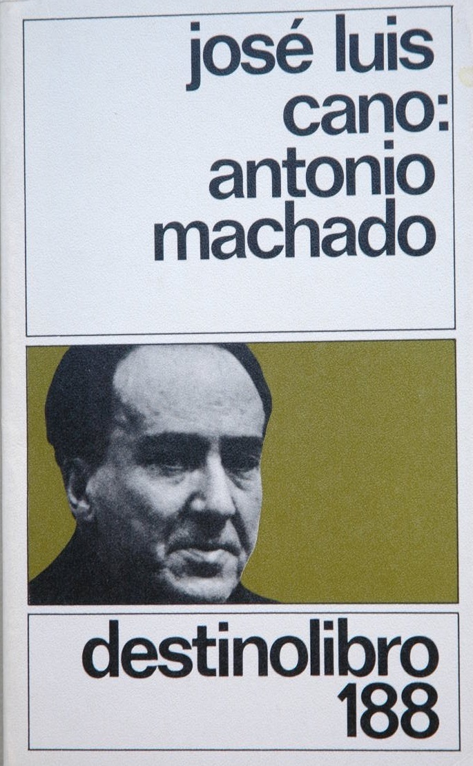 Antonio Machado by José Luis Cano | Goodreads