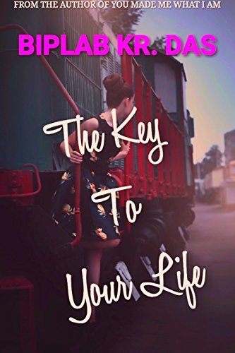 The Key To Your Life by Biplab Kumar Das | Goodreads