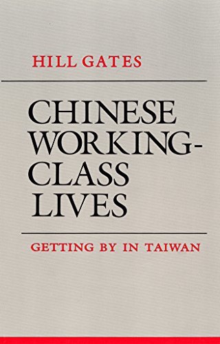 Chinese Working-Class Lives: Getting By in Taiwan by Hill Gates | Goodreads