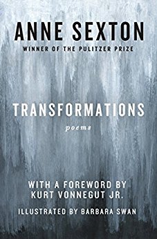 Transformations: Poems by Anne Sexton | Goodreads