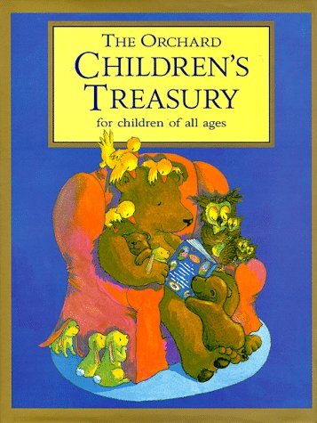 The Orchard Children's Treasury by Orchard Books | Goodreads