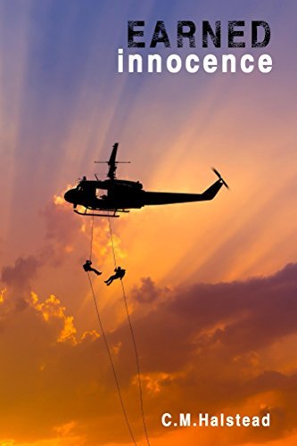 Earned Innocence: Camaraderie while taking on the world alone is mandatory by C.M. Halstead ...