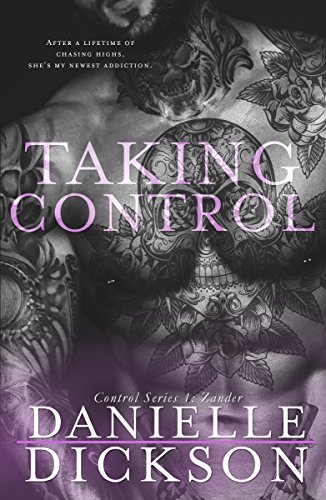 Taking Control by Danielle Dickson | Goodreads