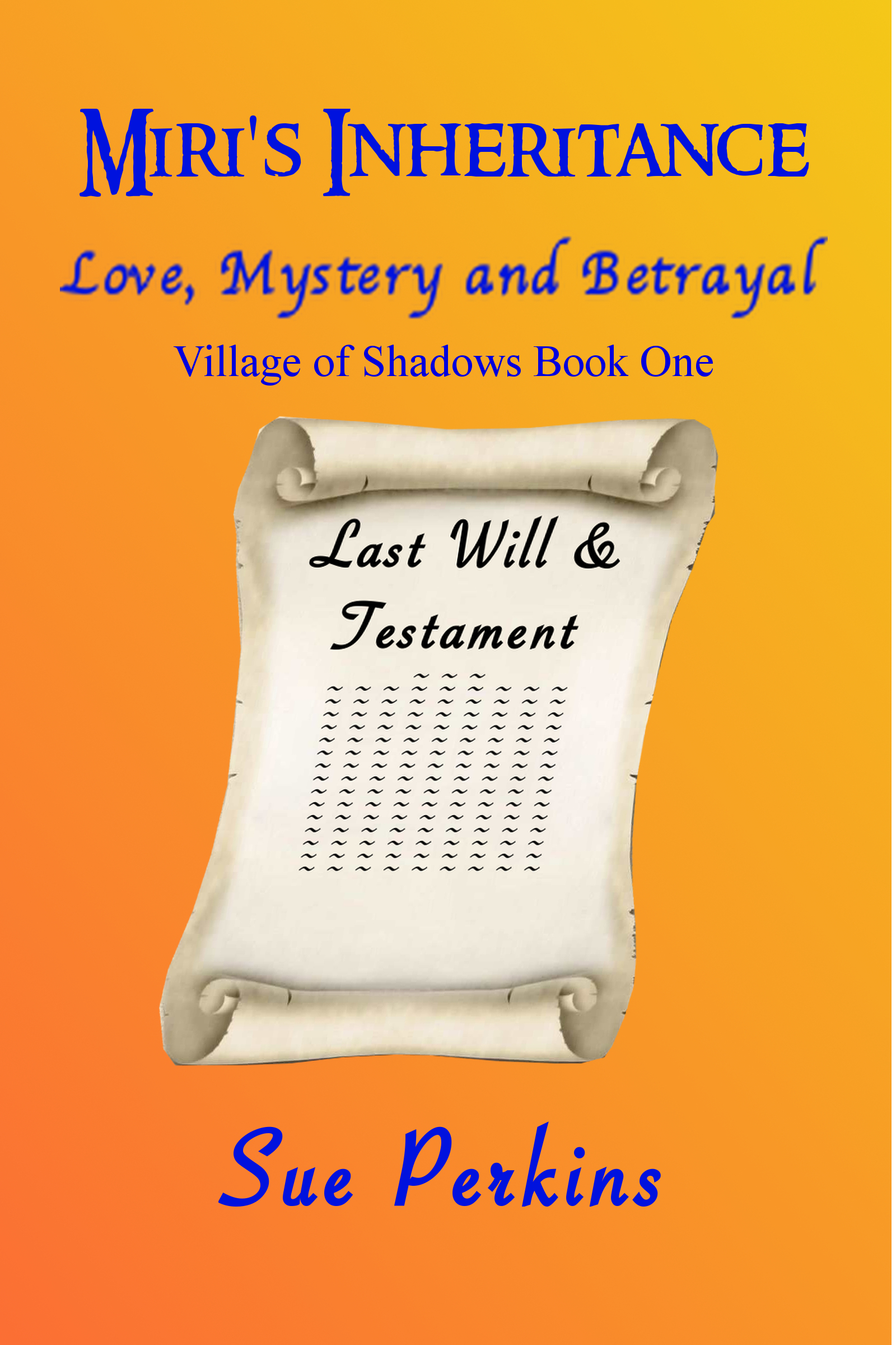 Miri's Inheritance: Love, Mystery and Betrayal by Sue Perkins | Goodreads