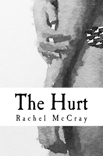The Hurt: A collection of short stories and poems about love ...
