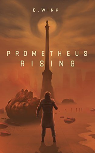 Prometheus Rising: a dystopian novel by D. Wink | Goodreads