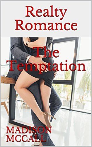 Realty Romance: The Temptation by Madison McCall | Goodreads