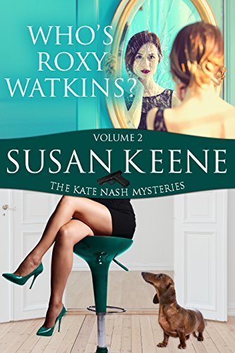 Who's Roxy Watkins? (The Kate Nash Mysteries Book 3) by Susan Keene ...