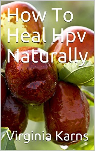 How To Heal Hpv Naturally by Virginia Karns | Goodreads