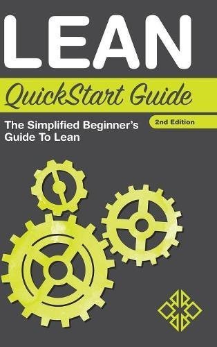 Lean QuickStart Guide: The Simplified Beginner's Guide to Lean by ...