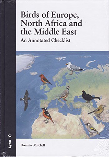 Birds of Europe, North Africa and the Middle East: An Annotated ...