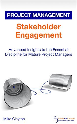 Stakeholder Engagement: Advanced Insights to the Essential Discipline ...