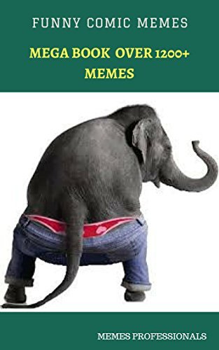 Funny Comic memes: mega book of over 1200+ memes by Memes Professionals ...