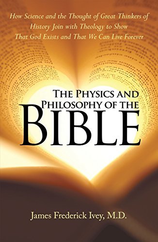 The Physics and Philosophy of the Bible: How Science and the Thought of ...